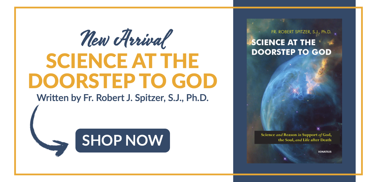 Fr. Spitzer’s Newest Book: Science at the Doorstep to God